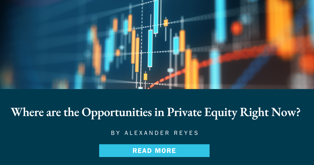 Where are the Opportunities in Private Equity Right Now