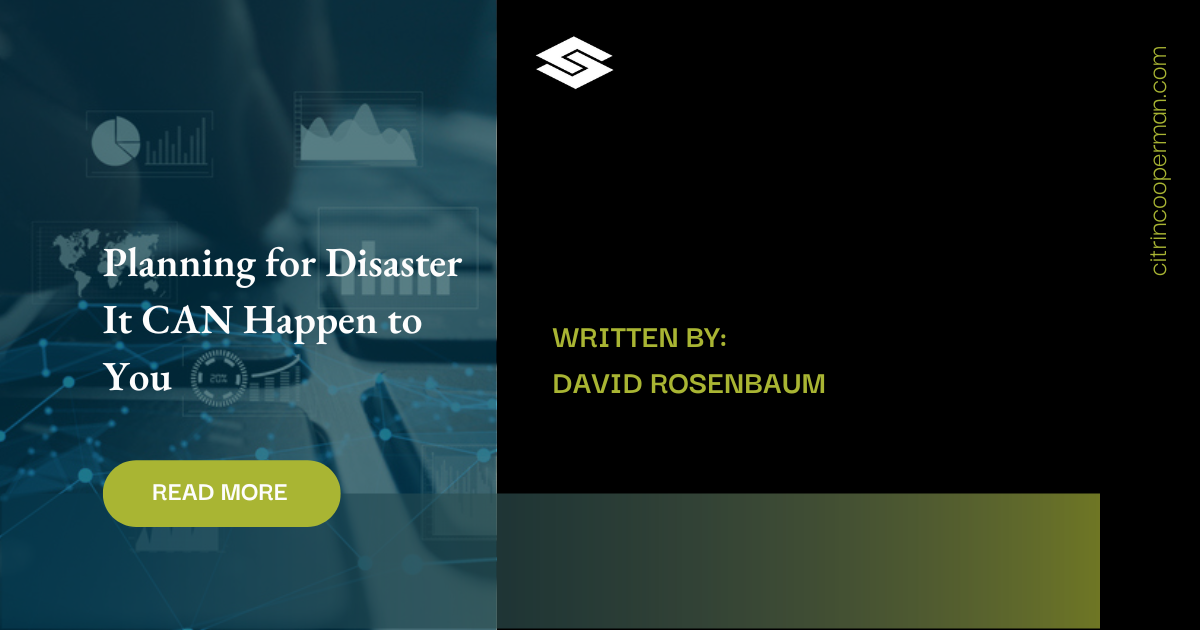 Planning for Disaster - It CAN Happen to You