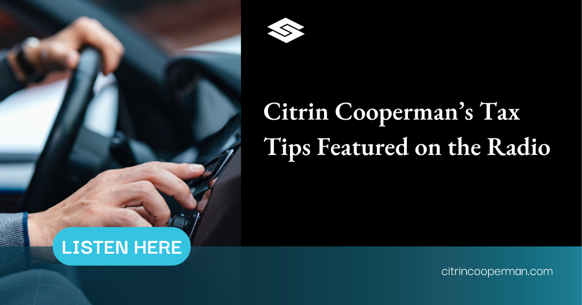Citrin Cooperman’s Tax Tips Featured on the Radio