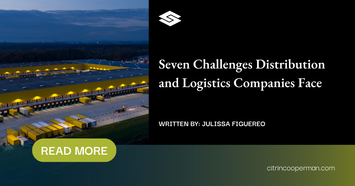 Seven Challenges Distribution and Logistics Companies Face