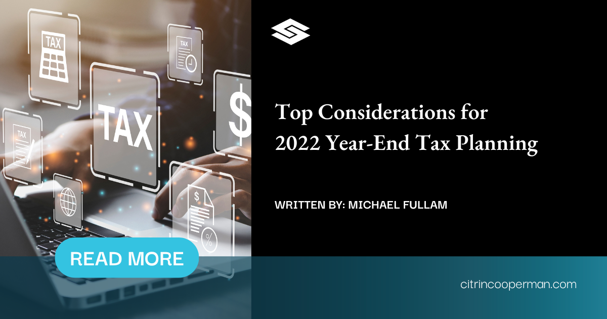 Top Considerations for 2022 Year-End Tax Planning