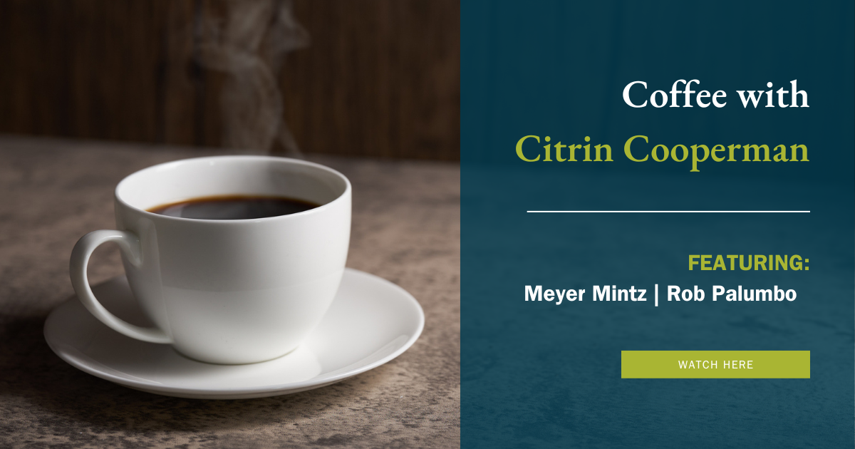 Coffee with Citrin Cooperman Part 6 - Rob Palumbo