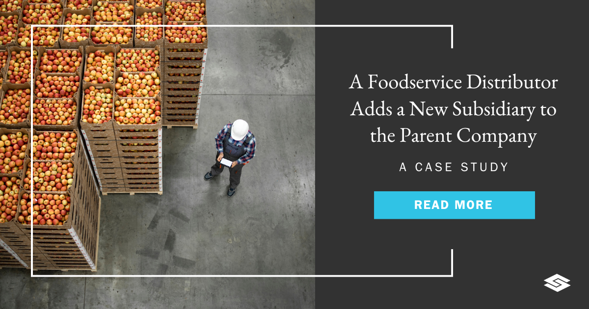 A Foodservice Distributor Adds a New Subsidiary to the Parent Company ...