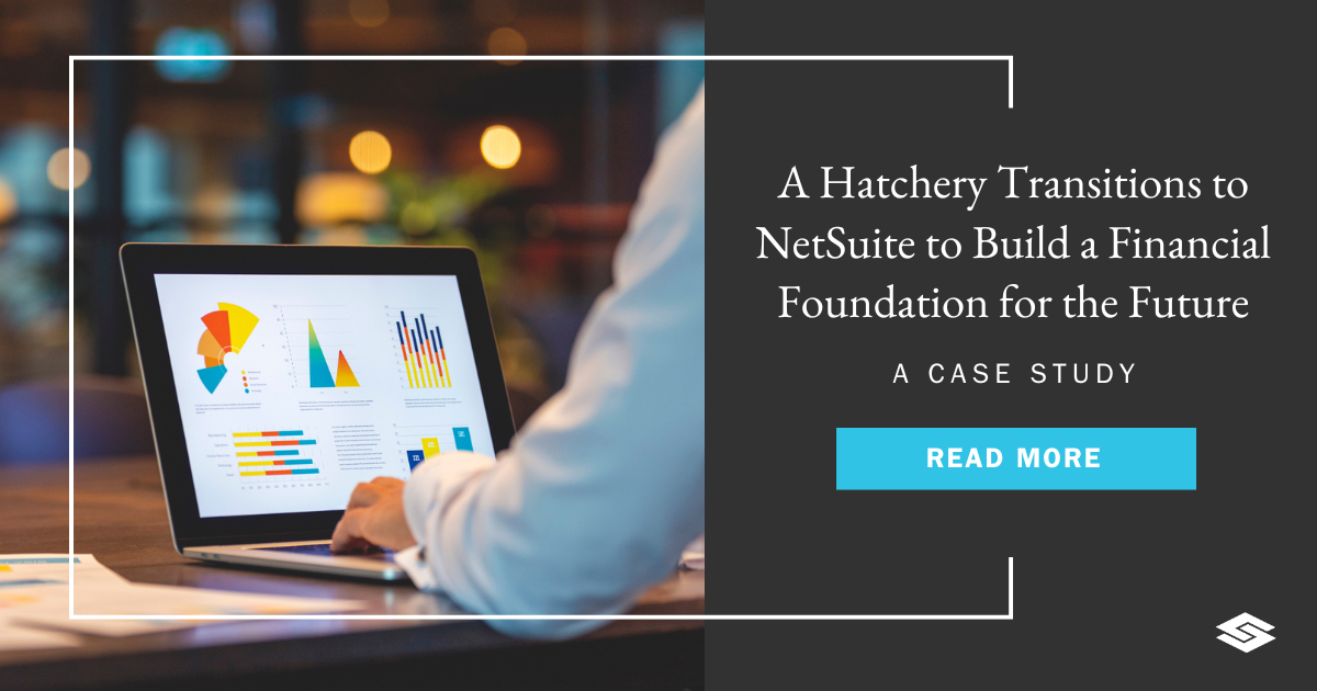 A Hatchery Transitions to NetSuite to Build a Financial Foundation for ...