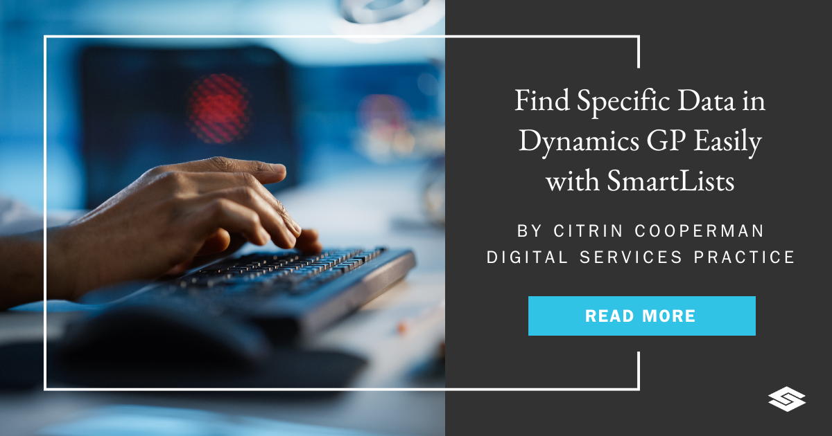 Find Specific Data In Dynamics Gp Easily With Smartlists