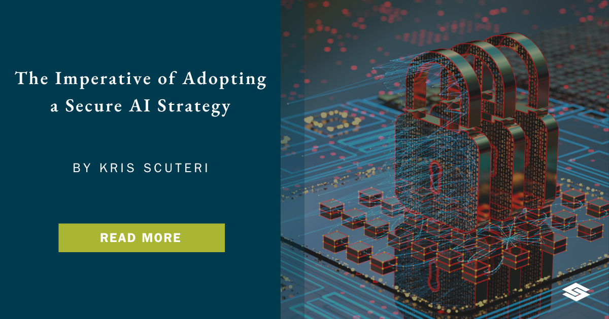 The Imperative of Adopting a Secure AI Strategy