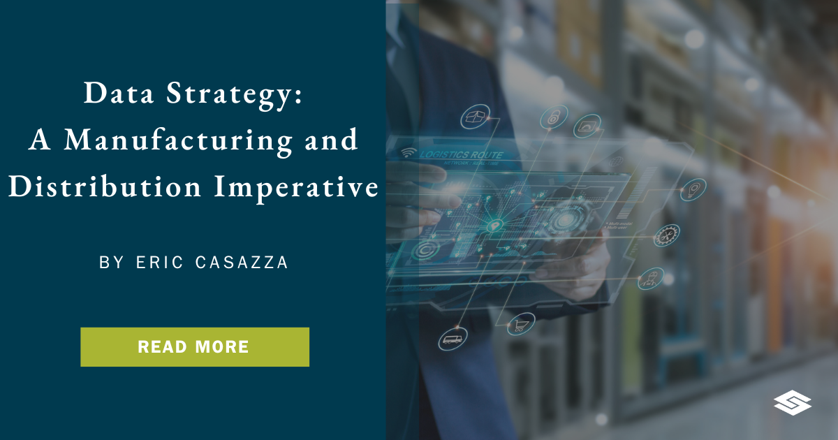 Data Strategy A Manufacturing and Distribution Imperative