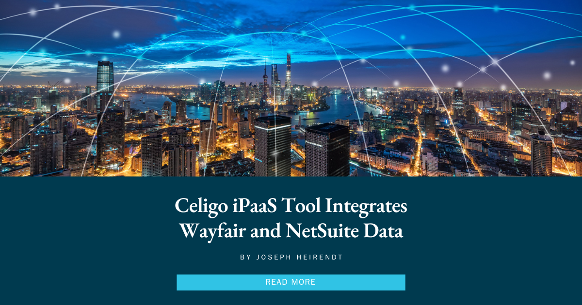 Integrating Wayfair and Netsuite Data With Celigo as an iPaaS Tool