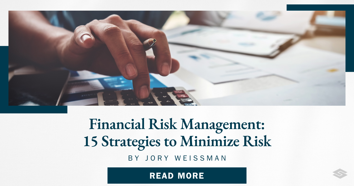 Financial Risk Management 15 Strategies to Minimize Risk