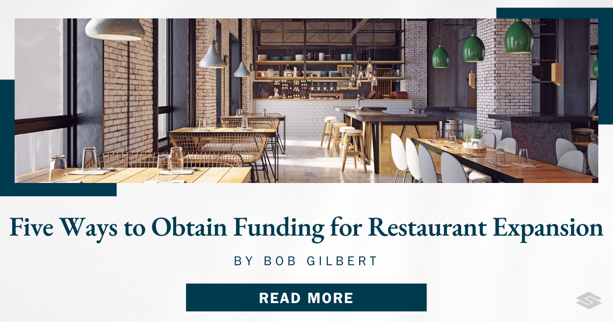 Five Ways to Obtain Funding for Restaurant Expansion