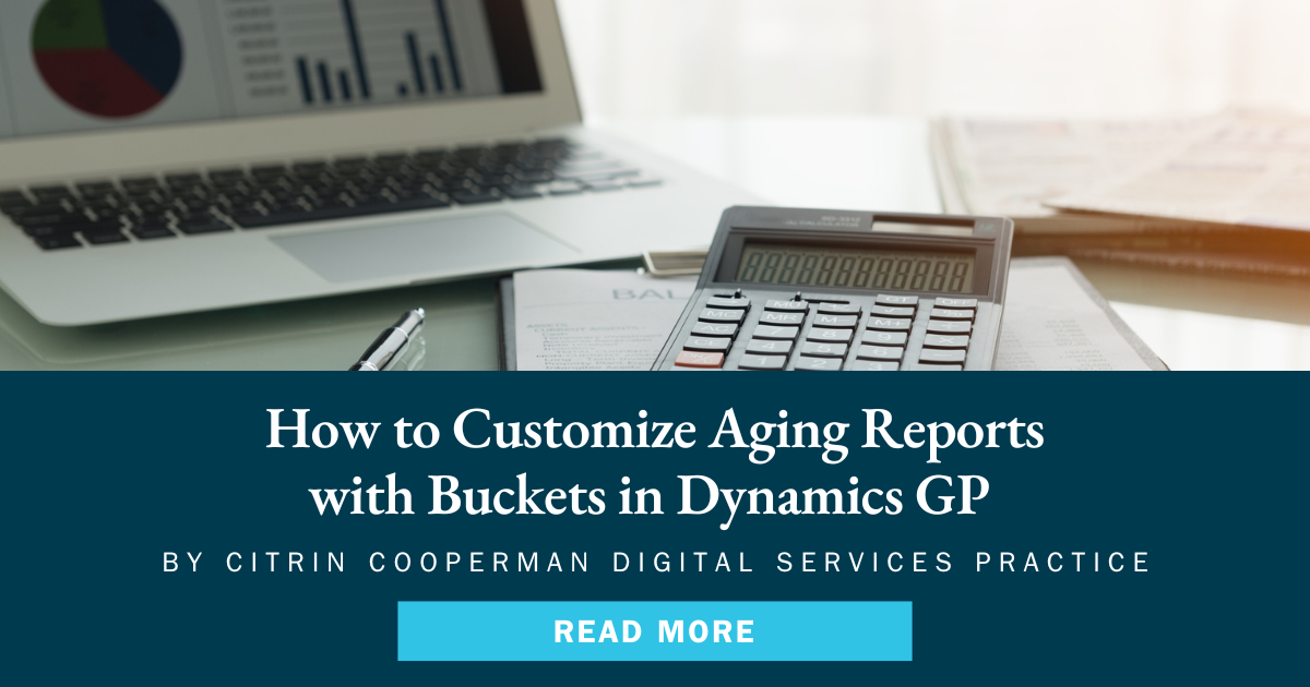 How to Customize Aging Reports with Buckets in Dynamics GP