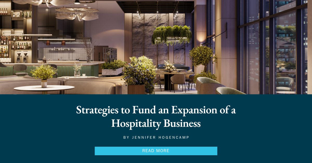 Strategies to Fund an Expansion of a Hospitality Business
