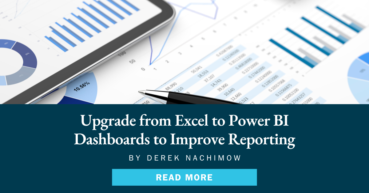 Upgrade from Excel to Power BI Dashboards to Improve Reporting