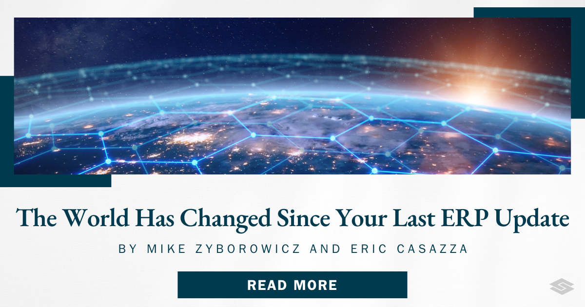 The World Has Changed Since Your Last ERP Update