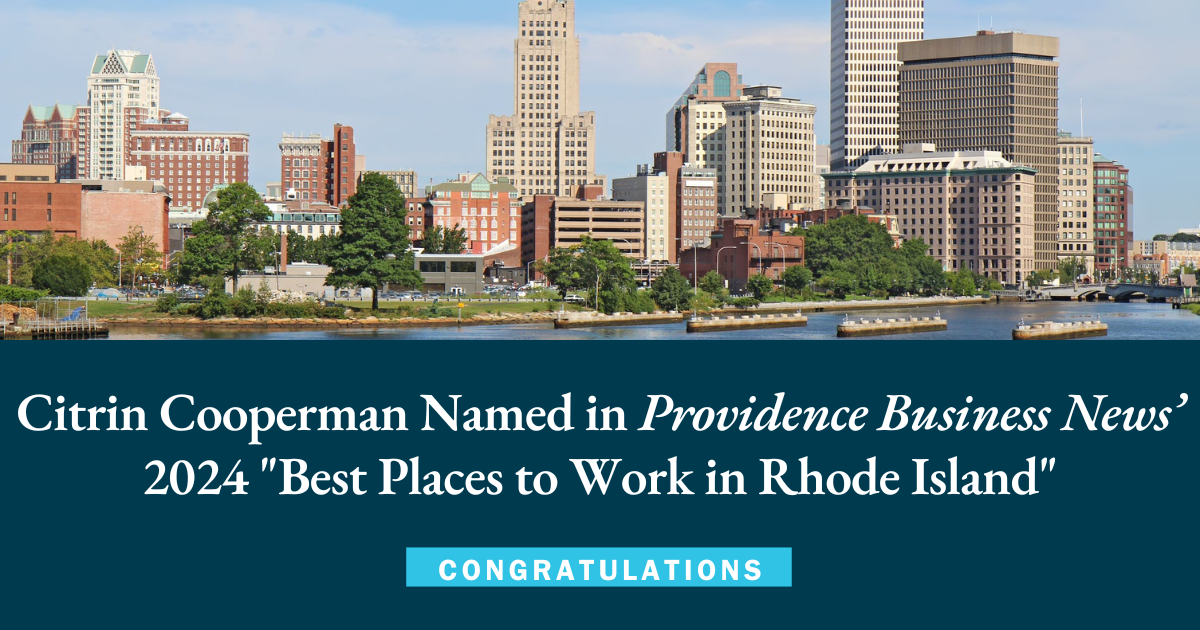 Providence Business News Names Citrin Cooperman Among the 2024 Best ...