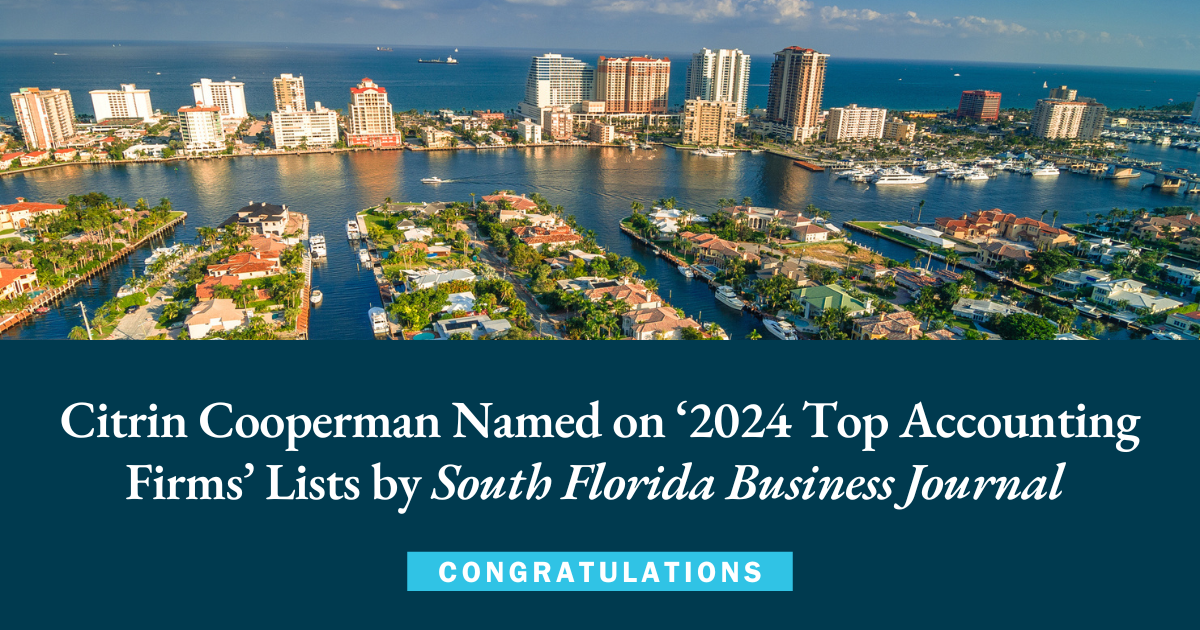 Citrin Cooperman Named on 2024 Top Accounting Firms Lists by South ...