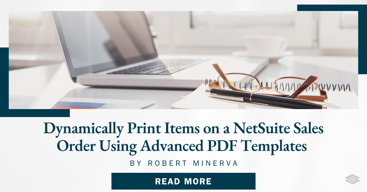 Dynamically Print Items on a NetSuite Sales Order Using Advanced PDF ...