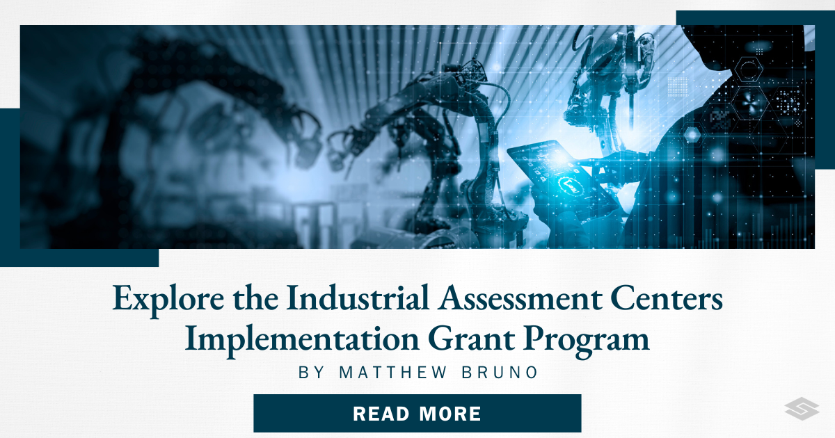 Explore the Industrial Assessment Centers Implementation Grant Program