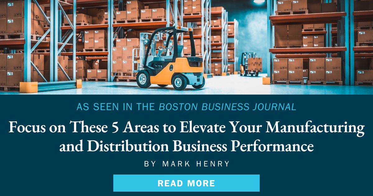 Focus on These 5 Areas to Elevate Your Manufacturing and Distribution ...