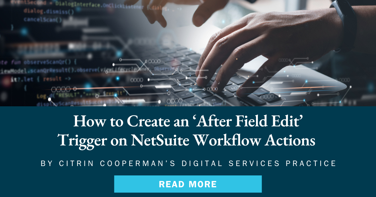 How To Create An After Field Edit Trigger On Netsuite Workflow Actions