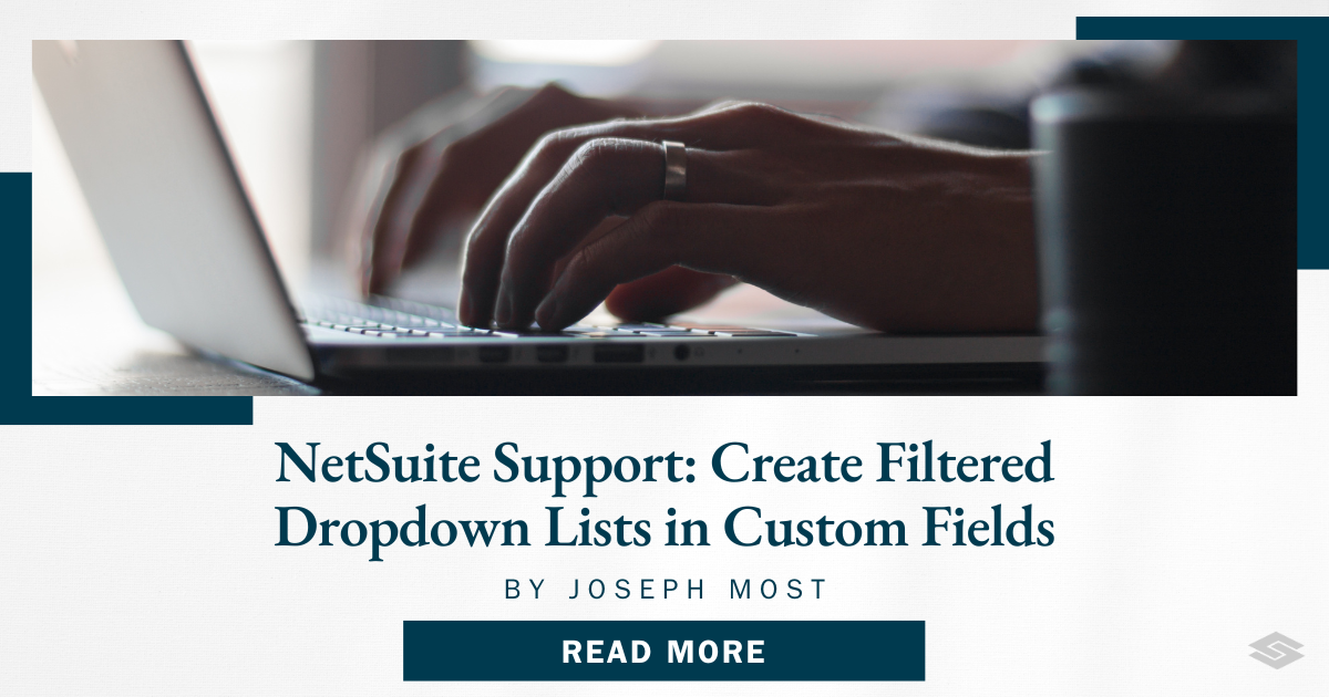 Netsuite Support Create Filtered Dropdown Lists In Custom Fields