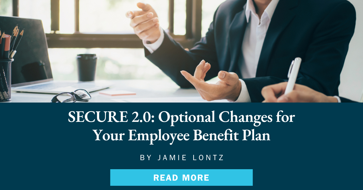 SECURE 20 Optional Changes for Your Employee Benefit Plan
